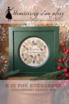 E is for Evergreen- Heartstring Samplery – Heartland Quilting and Stitching