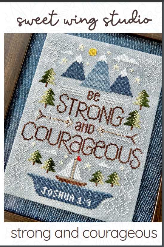 Strong and Courageous- Sweet Wing Studio-Paper Chart – Heartland ...